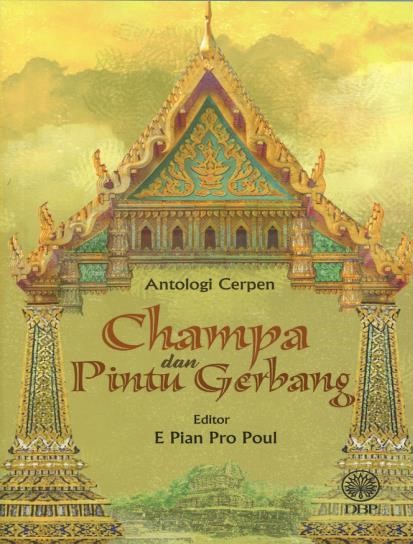 Phensi dan Antologi Cerpen Champa dan Pintu Gerbang Papar Kehidupan ...